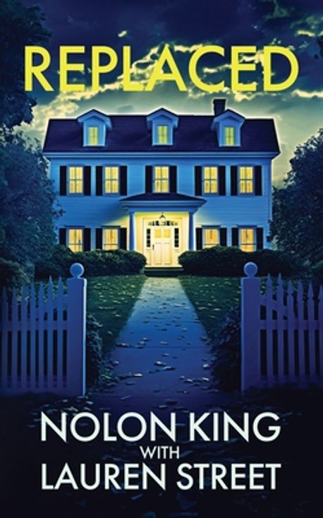 Replaced | King, Nolon - 교보문고