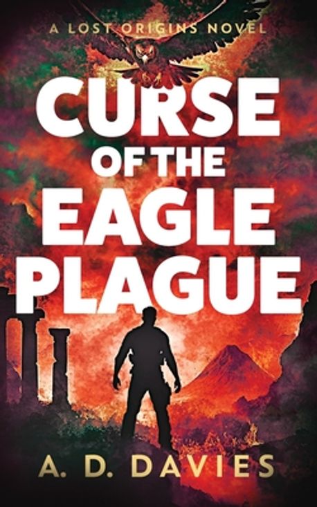 The Curse of the Eagle Plague | Davies, A. D. - 교보문고