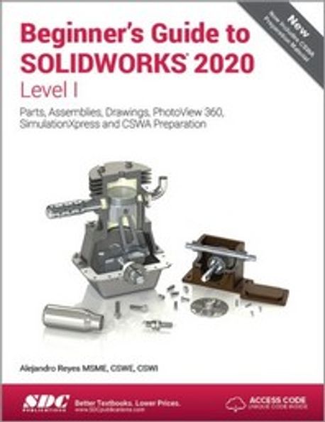 Beginner's Guide to Solidworks 2020 - Level I | Reyes, Alejandro - 교보문고