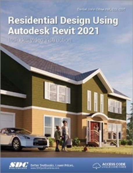 Residential Design Using Autodesk Revit 2021 | Stine, Daniel John - 교보문고