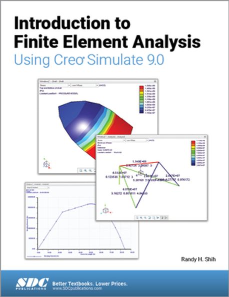 Introduction to Finite Element Analysis Using Creo Simulate 9.0 | Randy H. Shih - 교보문고