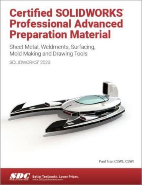 Certified SOLIDWORKS Professional Advanced Preparation Material (SOLIDWORKS 2023) | null - 교보문고