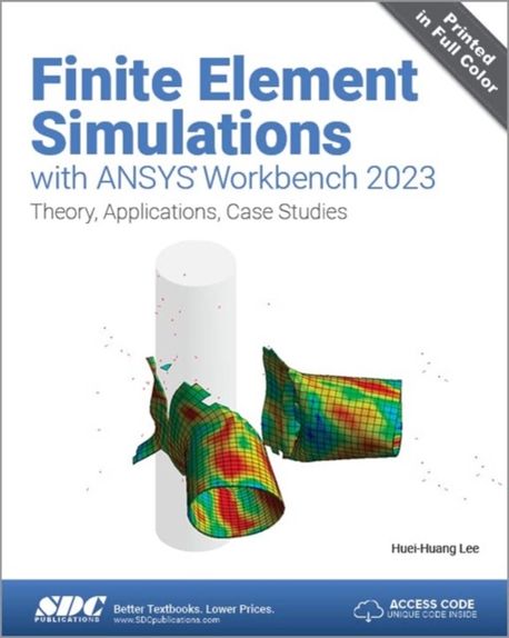 Finite Element Simulations with ANSYS Workbench 2023 | Huei-Huang Lee - 교보문고