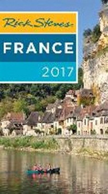 Rick Steves France 2017 | Steves, Rick - 교보문고