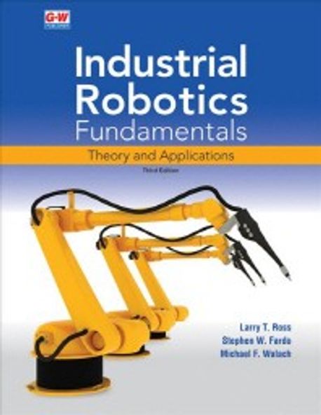Industrial Robotics Fundamentals | Goodheart-Wilcox Publisher - 교보문고