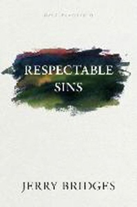 Respectable Sins | Bridges, Jerry - 교보문고
