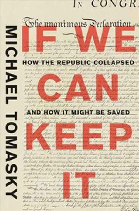 If We Can Keep It | Tomasky, Michael - 교보문고