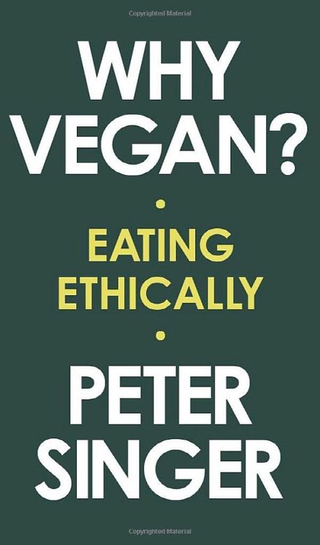 Why Vegan? | Singer, Peter - 교보문고