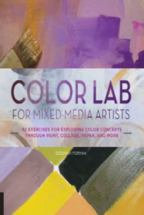 Color Lab for Mixed-Media Artists | Deborah Forman - 교보문고