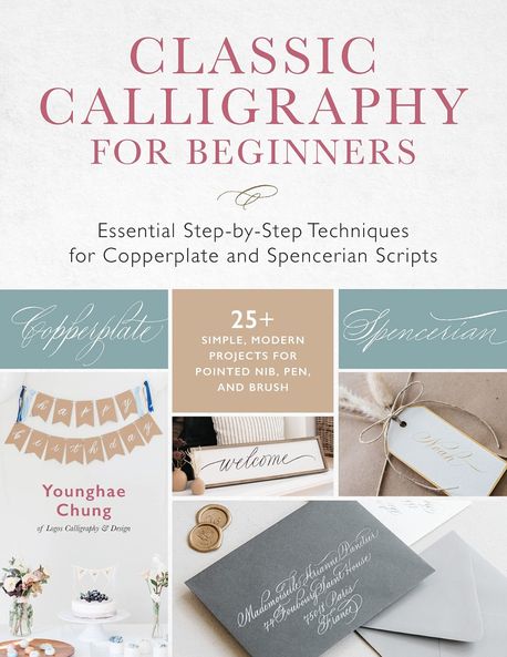 Classic Calligraphy for Beginners | Chung, Younghae - 교보문고