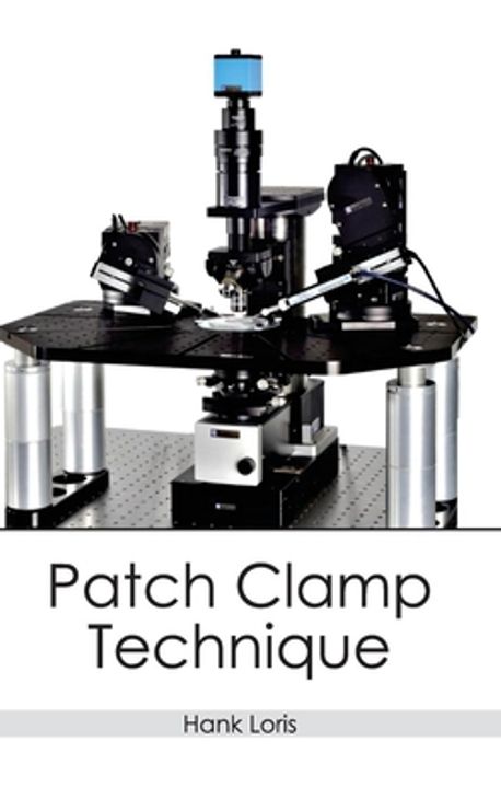 Patch Clamp Technique | Loris, Hank - 교보문고