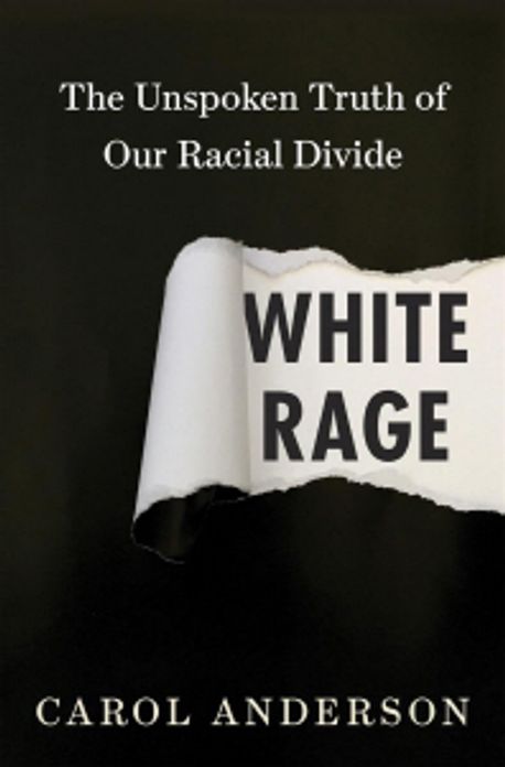 White Rage | Anderson, Carol - 교보문고