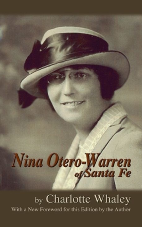 Nina Otero-Warren of Santa Fe | Whaley, Charlotte - 교보문고