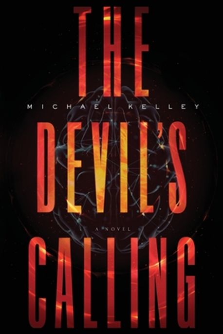 The Devil's Calling | Kelley, Michael - 교보문고