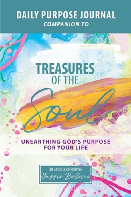 Daily Purpose 60 Day Journal | Bellevue, Maggie - 교보문고