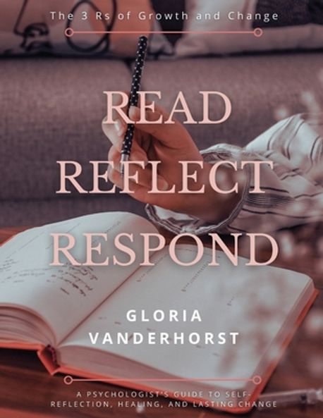 Read, Reflect, Respond - The 3 Rs of Growth and Change | Vanderhorst ...