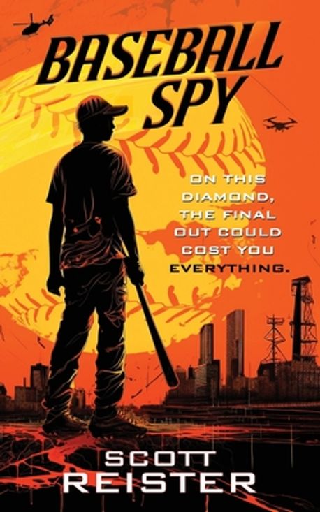 Baseball Spy | Reister, Scott - 교보문고