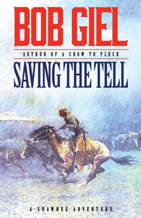 Saving the Tell | Giel, Bob - 교보문고