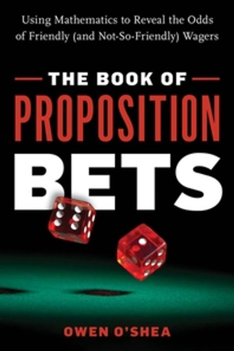 The Book of Proposition Bets | Owen O'Shea - 교보문고