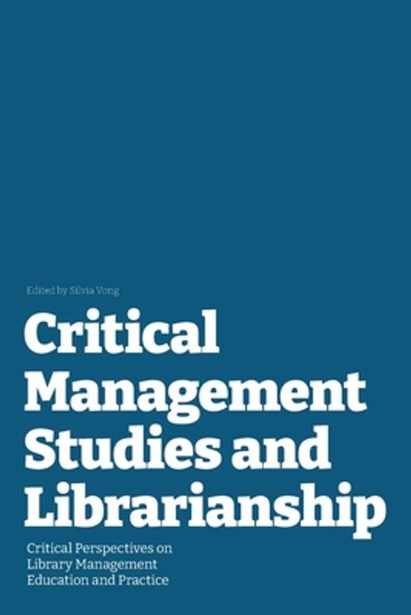 Critical Management Studies and Librarianship | Vong, Silvia - 교보문고