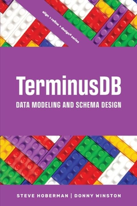 TerminusDB Data Modeling and Schema Design | Hoberman, Steve - 교보문고