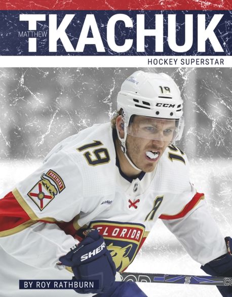 Matthew Tkachuk | Rathburn, Roy - 교보문고