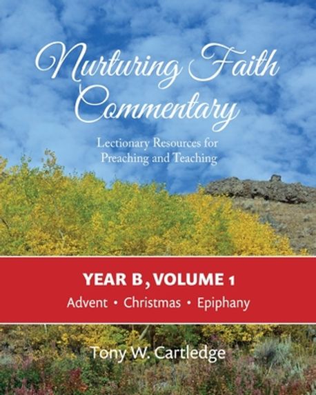 Nurturing Faith Commentary, Year B, Volume 1 | Cartledge, Tony - 교보문고