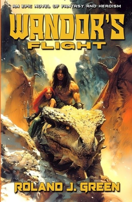 Wandor's Flight - The Bertan Wandor Adventures (Book 4) | Green, Roland ...