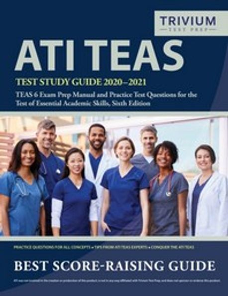 ATI TEAS Test Study Guide 2020-2021 | Trivium Health Care Exam Prep ...