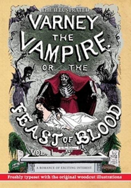The Illustrated Varney the Vampire; or, The Feast of Blood - In Two ...