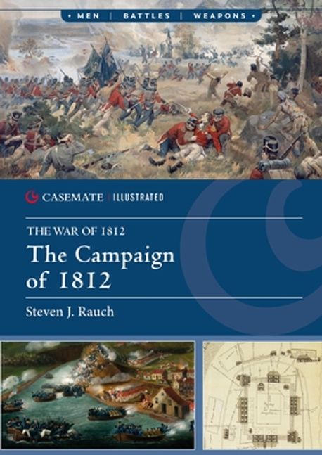 The Campaign of 1812 | Rauch, Steven J. - 교보문고