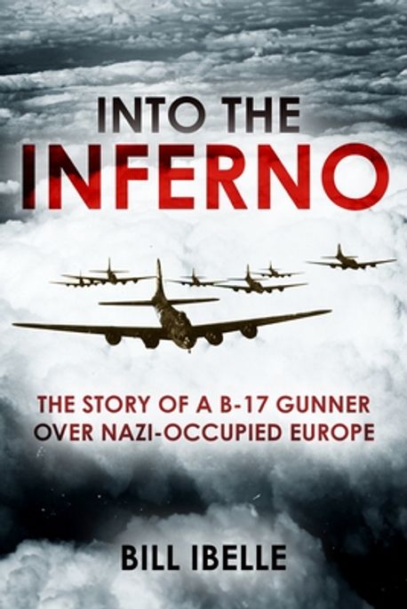 Into the Inferno | Bill Ibelle - 교보문고