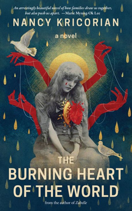 The Burning Heart of the World | Kricorian, Nancy - 교보문고