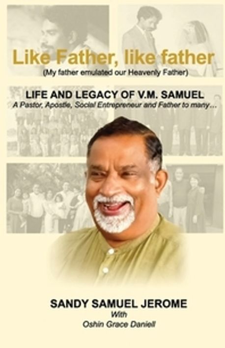 Like Father, like father - Life and Legacy of V.M. Samuel | Jerome ...