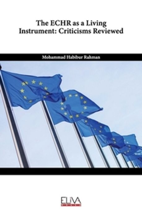 The ECHR as a Living Instrument | Rahman, Mohammad Habibur - 교보문고