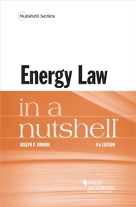 Energy Law in a Nutshell | Joseph P. Tomain - 교보문고