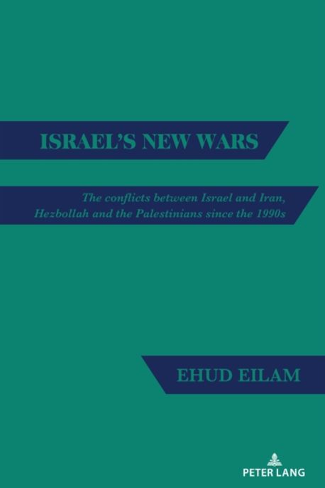 Israel's New Wars | Eilam, Ehud - 교보문고