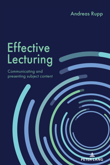 Effective Lecturing | Rupp, Andreas - 교보문고