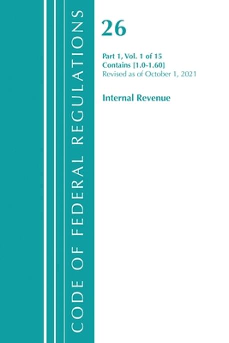 Code of Federal Regulations, Title 26 Internal Revenue 1.0-1.60 ...