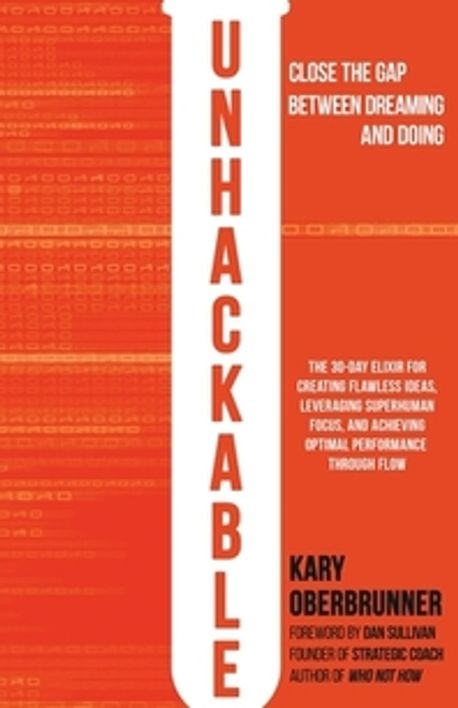 Unhackable | Oberbrunner, Kary - 교보문고