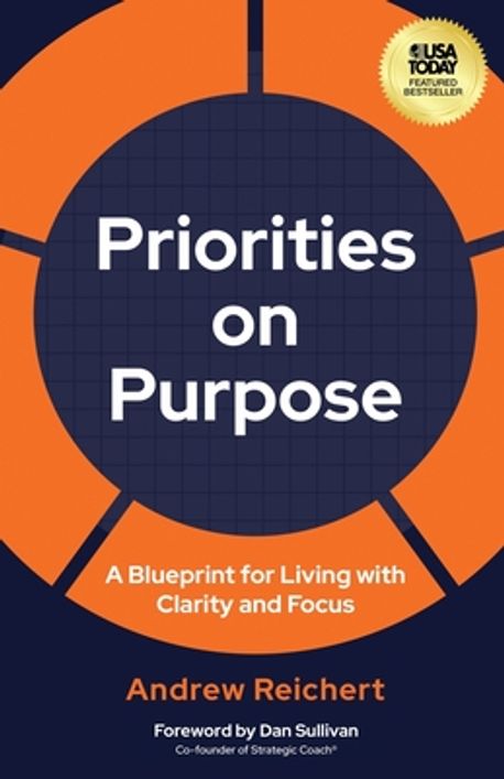 Priorities on Purpose | Reichert, Andrew - 교보문고
