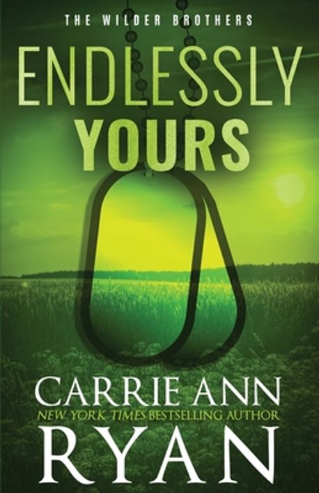 Endlessly Yours - Special Edition | Ryan, Carrie Ann - 교보문고