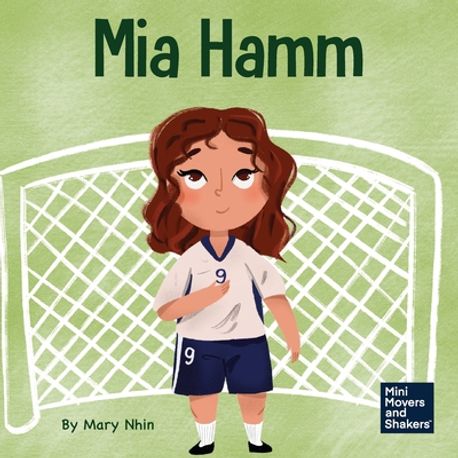 Mia Hamm | Nhin, Mary - 교보문고