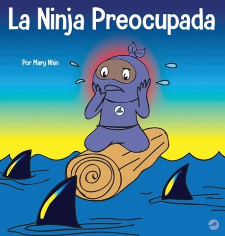 La Ninja Preocupada | Mary Nhin - 교보문고