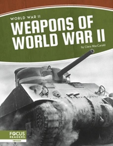 Weapons of World War II | Maccarald, Clara - 교보문고