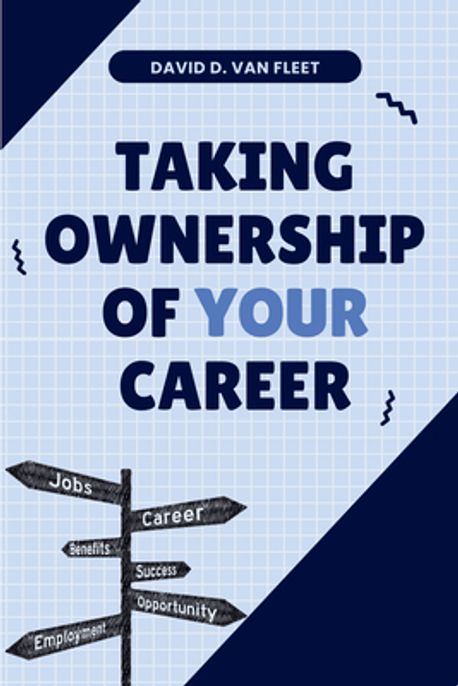Taking Ownership of Your Career | Van Fleet, David D. - 교보문고