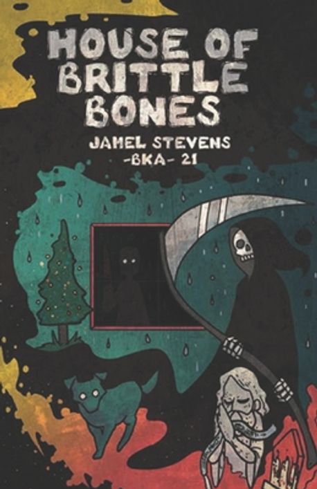 House of Brittle Bones | Stevens, Jamel - 교보문고