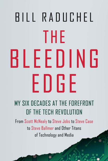 The Bleeding Edge | Raduchel, Bill - 교보문고