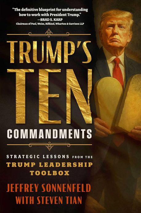 Trump's Ten Commandments | Sonnenfeld, Jeffrey - 교보문고