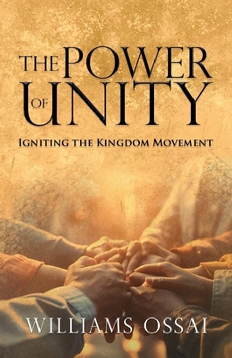 The Power of Unity | Ossai, Williams - 교보문고